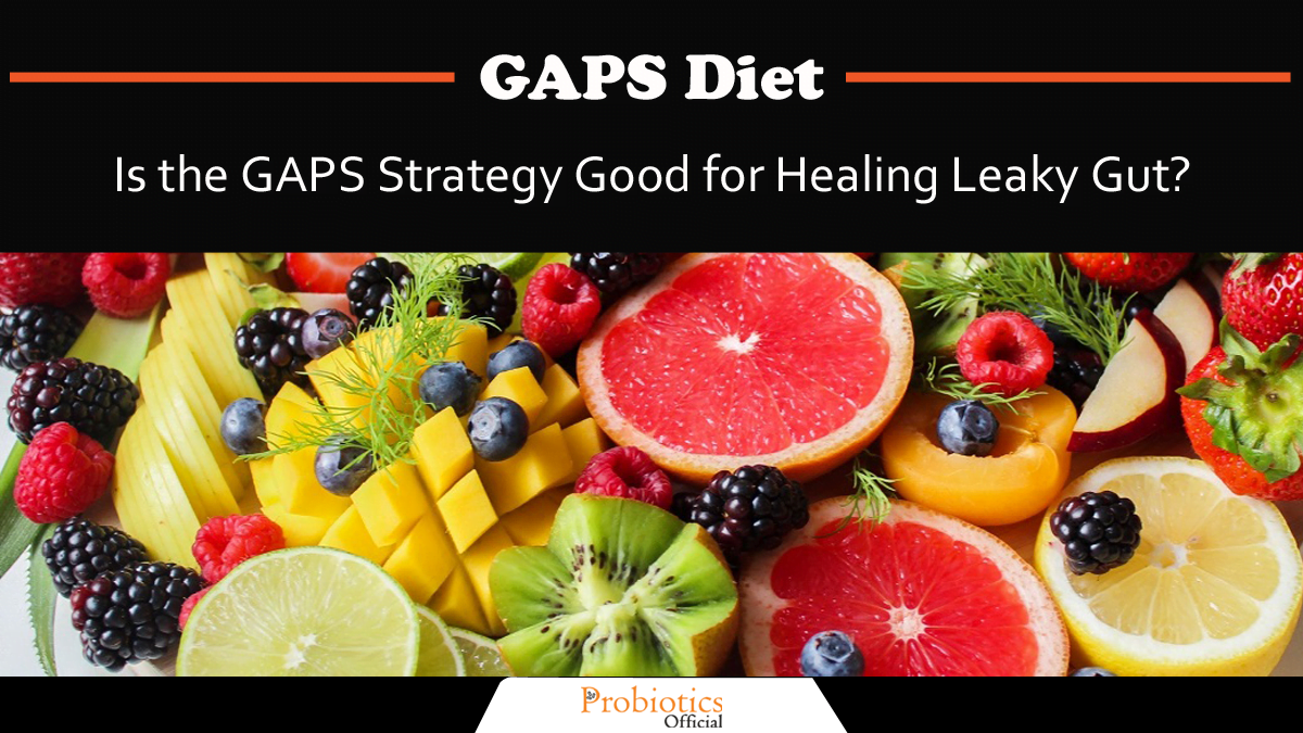 GAPS Diet: Is the GAPS Strategy Good for Healing Leaky Gut?